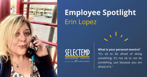 Meet This Week's Selectemp Employee Spotlight Erin Lopez